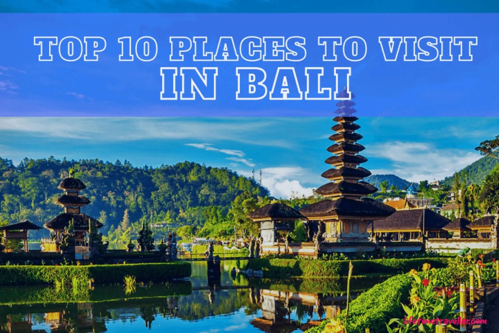 10 Best Places to Visit in Bali, Indonesia — Two Budget Travelers ...
